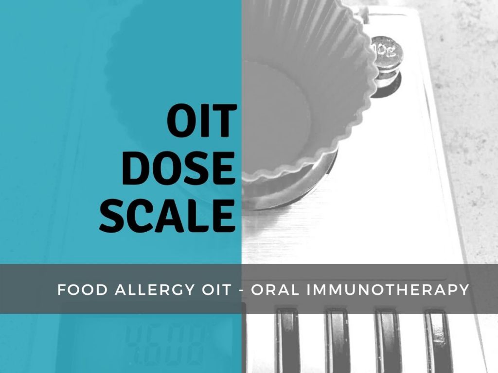 OIT DOSE SCALE FOR FOOD ALLERGIES - ALLERGIC PRINCESS